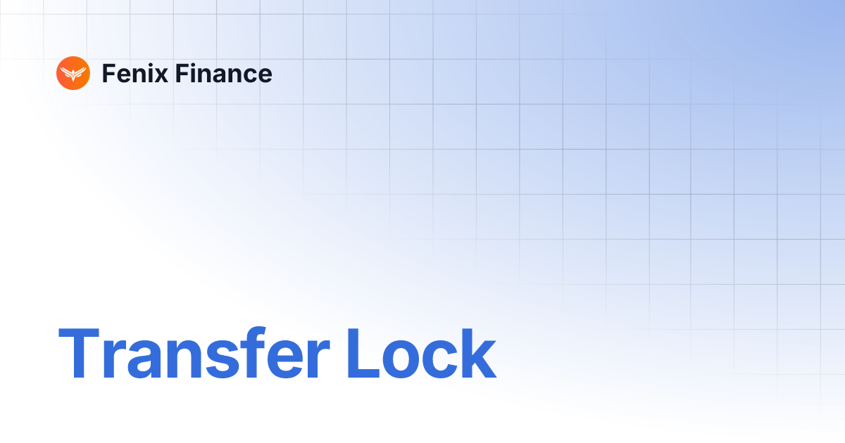 Transfer Lock | Fenix Finance